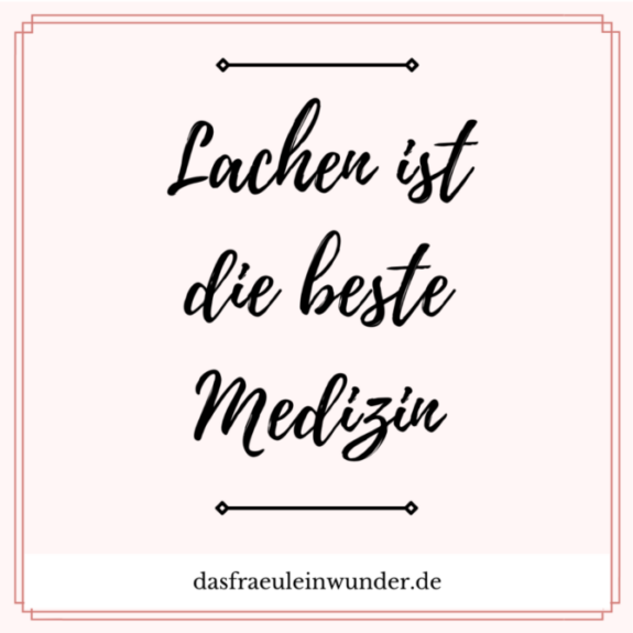 Das Fräulein Wunder Lachen ist die beste Medizin Das Fräulein Wunder Lachen ist die beste Medizin
